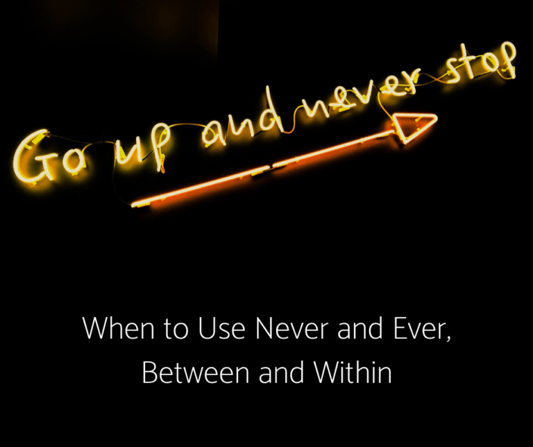 When to Use Never and Ever, Between and Within – AIRC230 – Inglespodcast