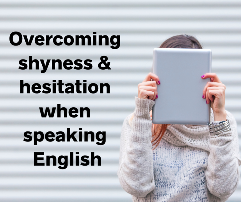 Overcoming shyness and hesitation when speaking English – AIRC447 ...