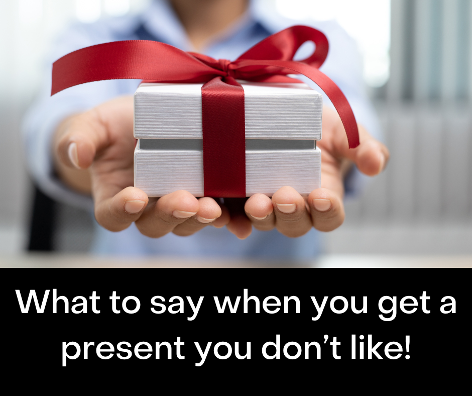 What to say when you get a present you don’t like – AIRC459 – Inglespodcast